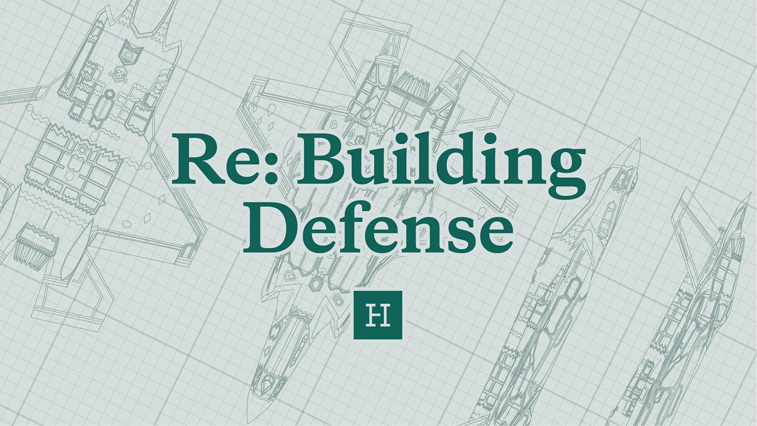 Re: Building Defense | Next Steps for the Pentagon in 2025 | Hudson ...